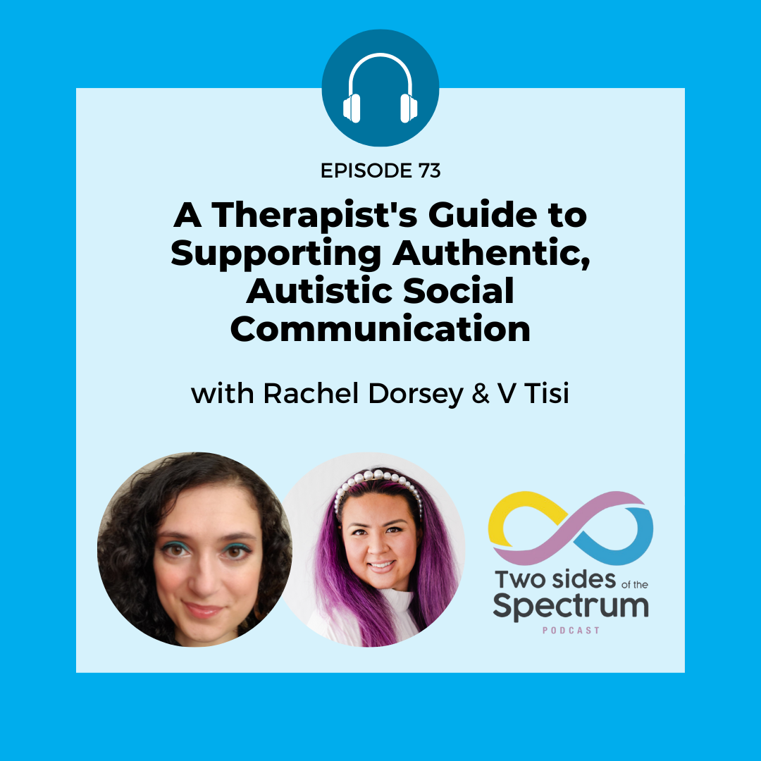 73. A Therapist's Guide to Supporting Authentic, Autistic Social ...