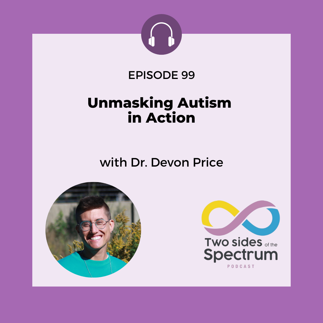 99. Unmasking Autism in Action with Dr. Devon Price - Learn Play Thrive